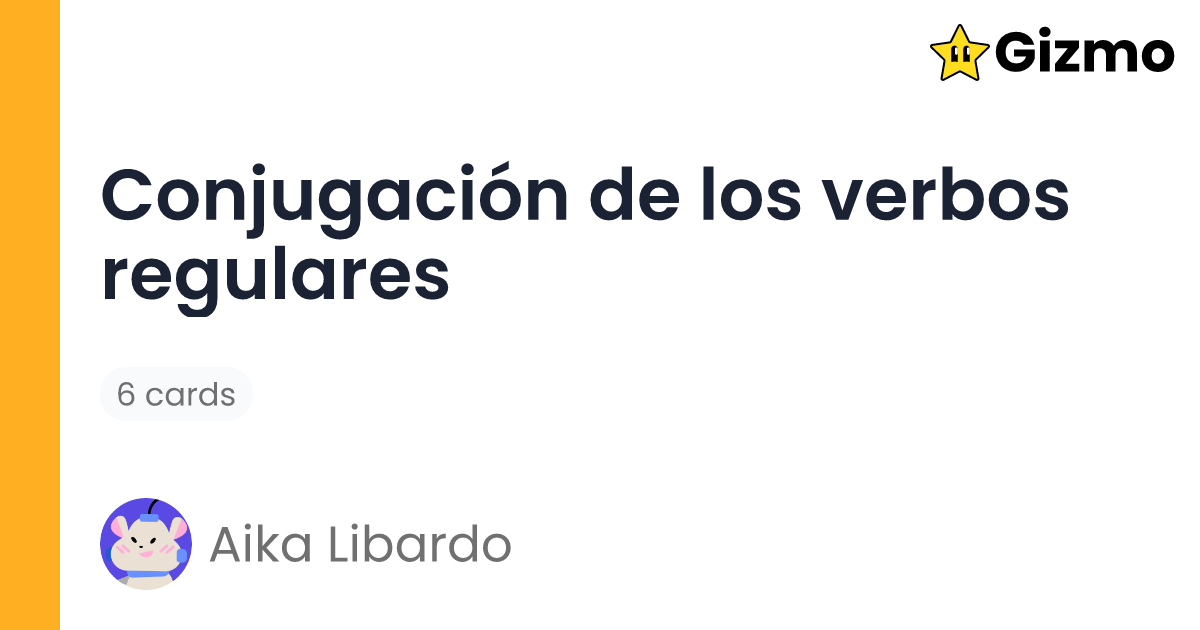 Conjugación De Los Verbos Regulares | Flashcards