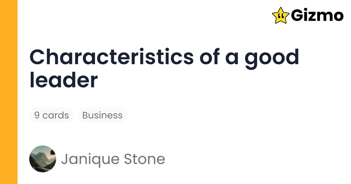 Characteristics Of a Good Leader | Flashcards