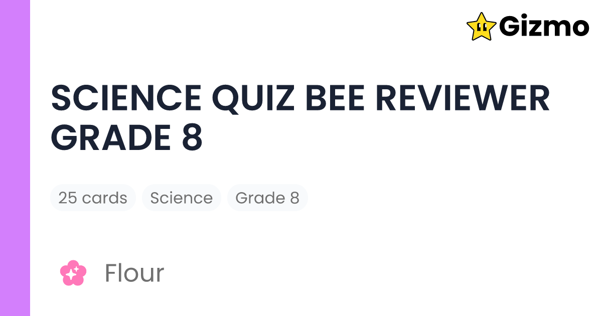 Science Quiz Bee Reviewer Grade 8 | Flashcards