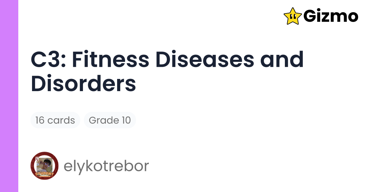 C3: Fitness Diseases and Disorders | Flashcards