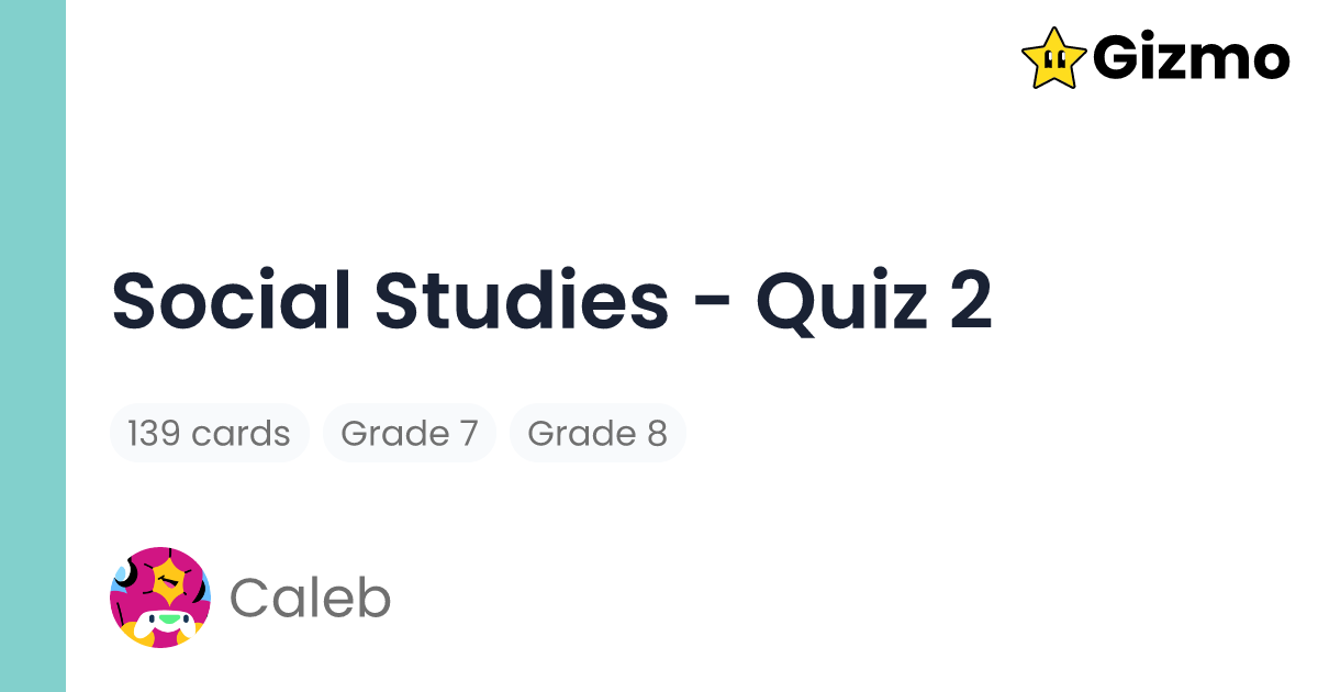 Social Studies - Quiz 2 | Flashcards