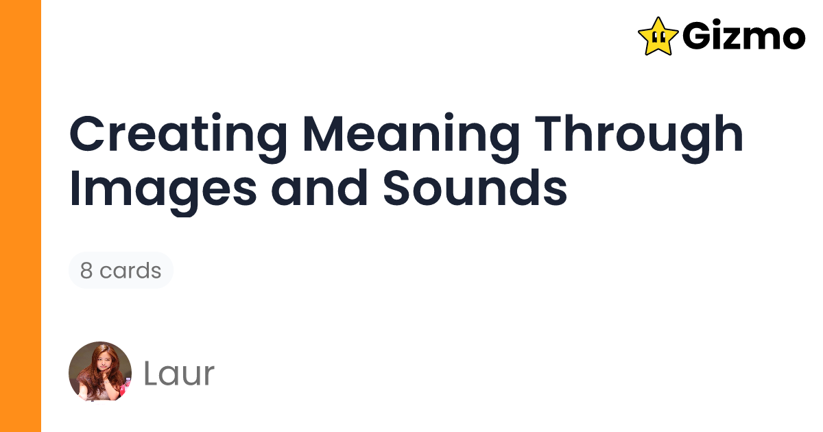 Creating Meaning Through Images and Sounds | Flashcards