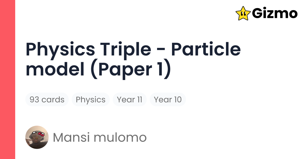 Physics Triple - Particle Model (paper 1) | Flashcards