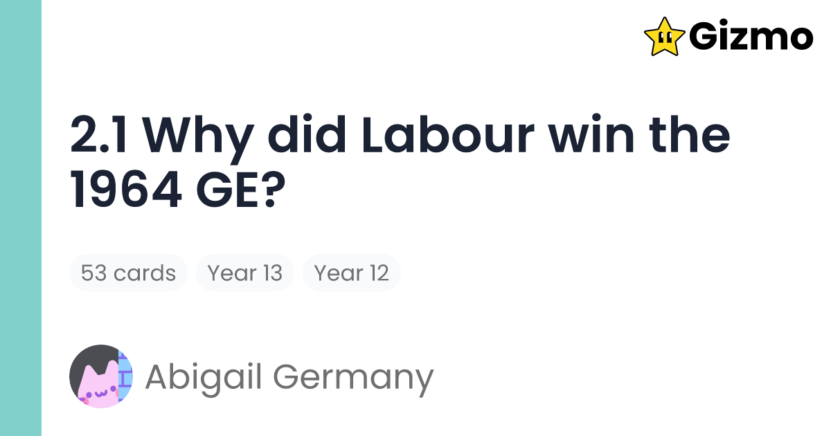 2.1 Why Did Labour Win the 1964 Ge? | Flashcards
