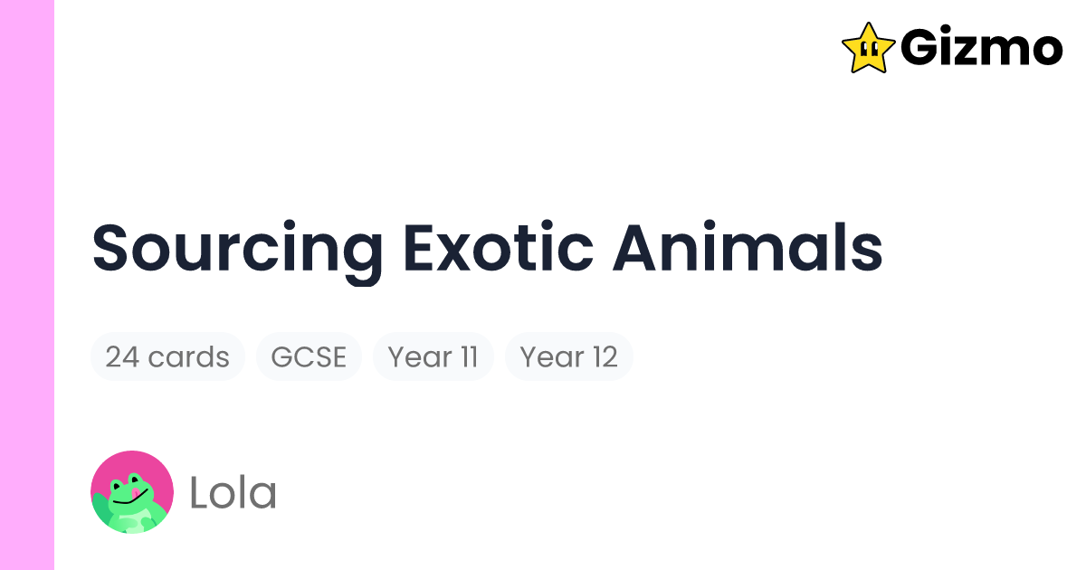 Sourcing Exotic Animals | Flashcards