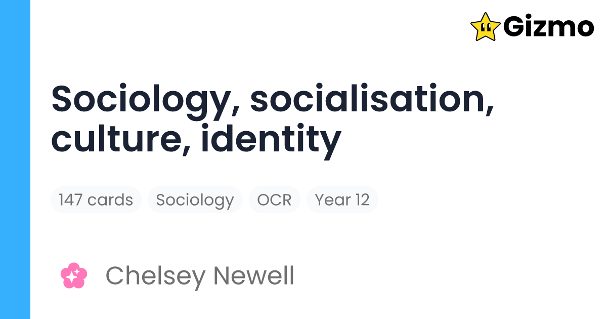 Sociology, Socialisation, Culture, Identity | Flashcards