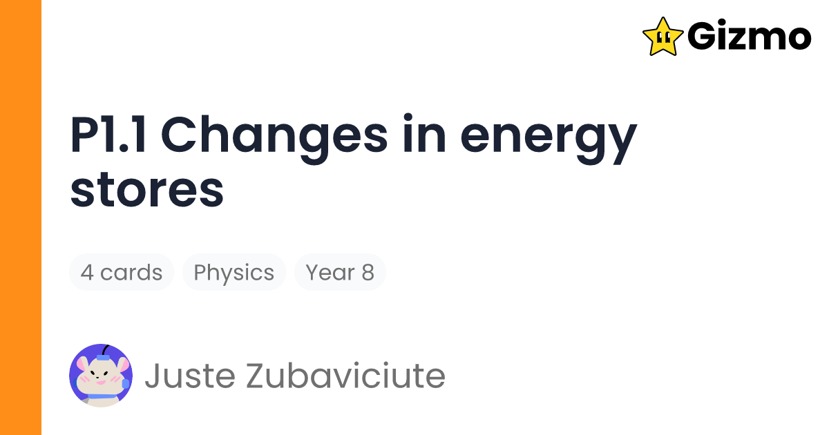 P1.1 Changes in Energy Stores | Flashcards