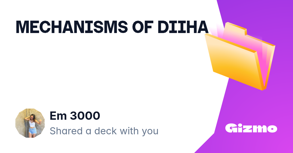 Mechanisms Of Diiha | Flashcards