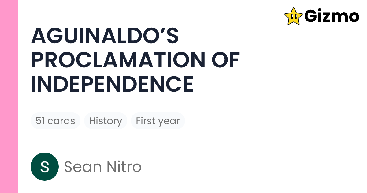 Aguinaldo’s Proclamation Of Independence | Flashcards