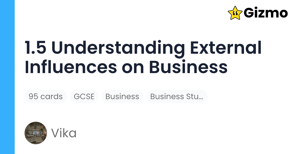 1.5 Understanding External Influences on Business | Flashcards