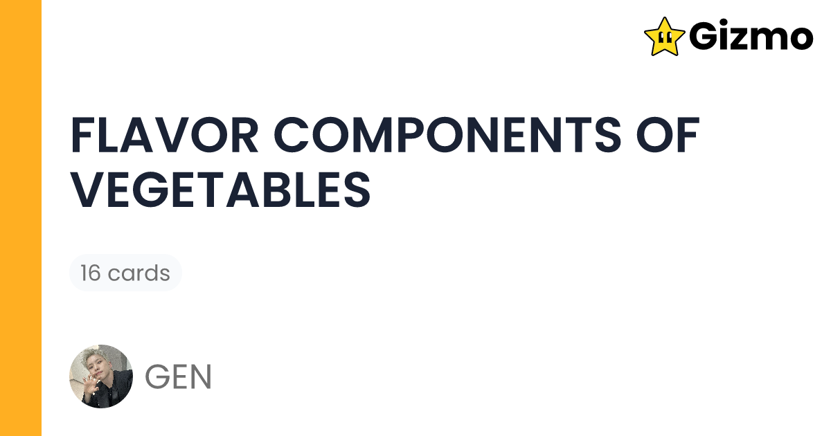 Flavor Components Of Vegetables | Flashcards