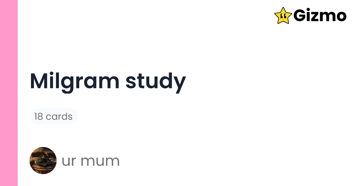 Milgram Study | Flashcards