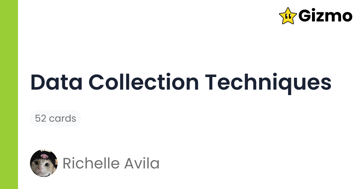 Data Collection Techniques | Flashcards