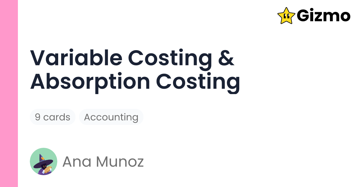Variable Costing & Absorption Costing | Flashcards