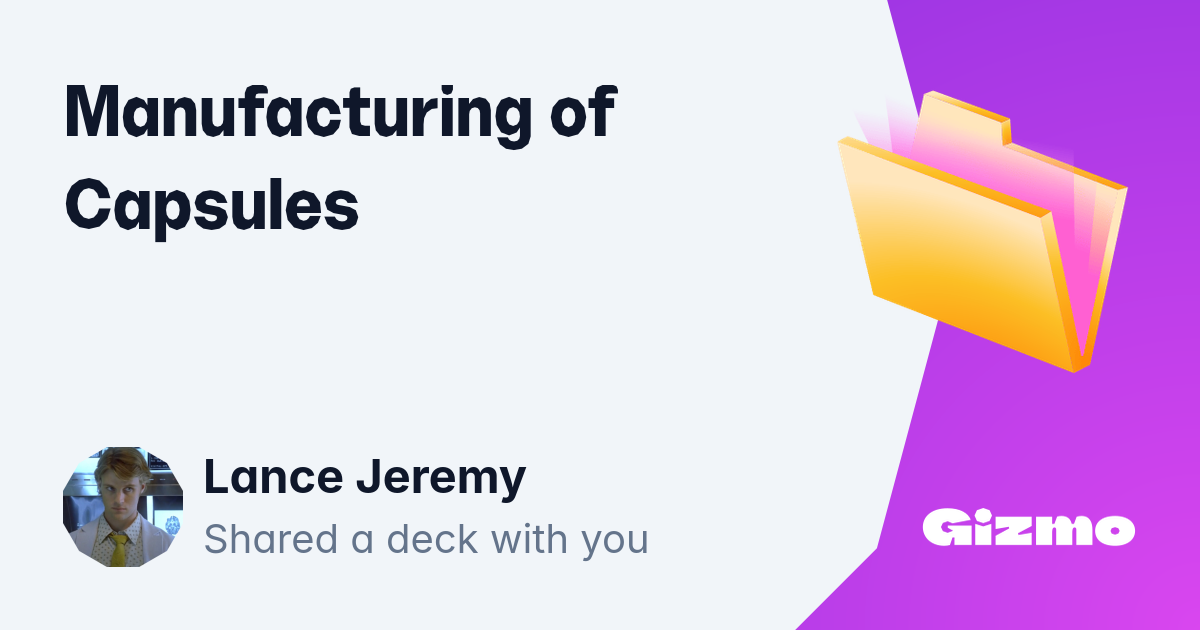 Manufacturing Of Capsules | Flashcards