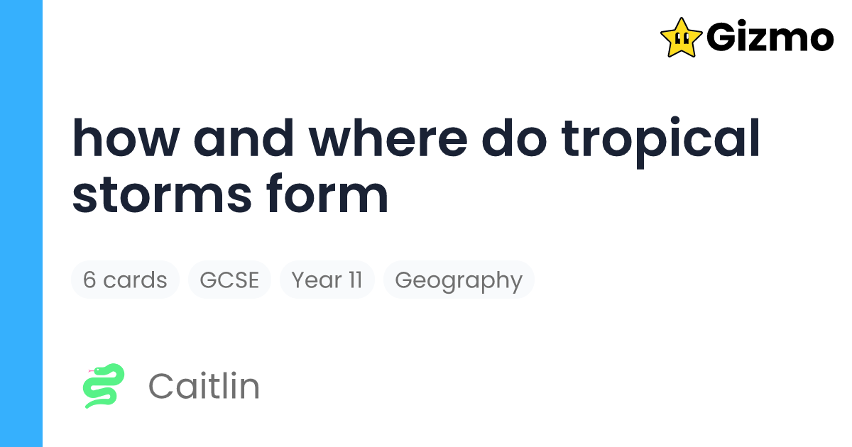 How and Where Do Tropical Storms Form | Flashcards
