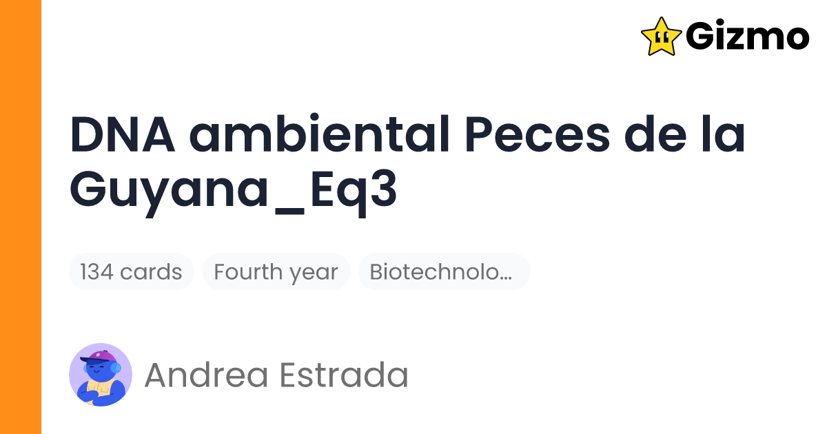 Dna Ambiental Peces De La Guyana_eq3 | Flashcards