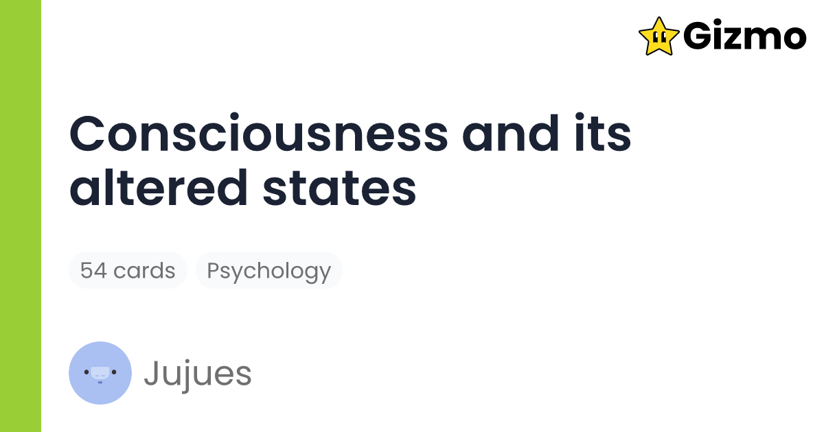 Consciousness and Its Altered States | Flashcards