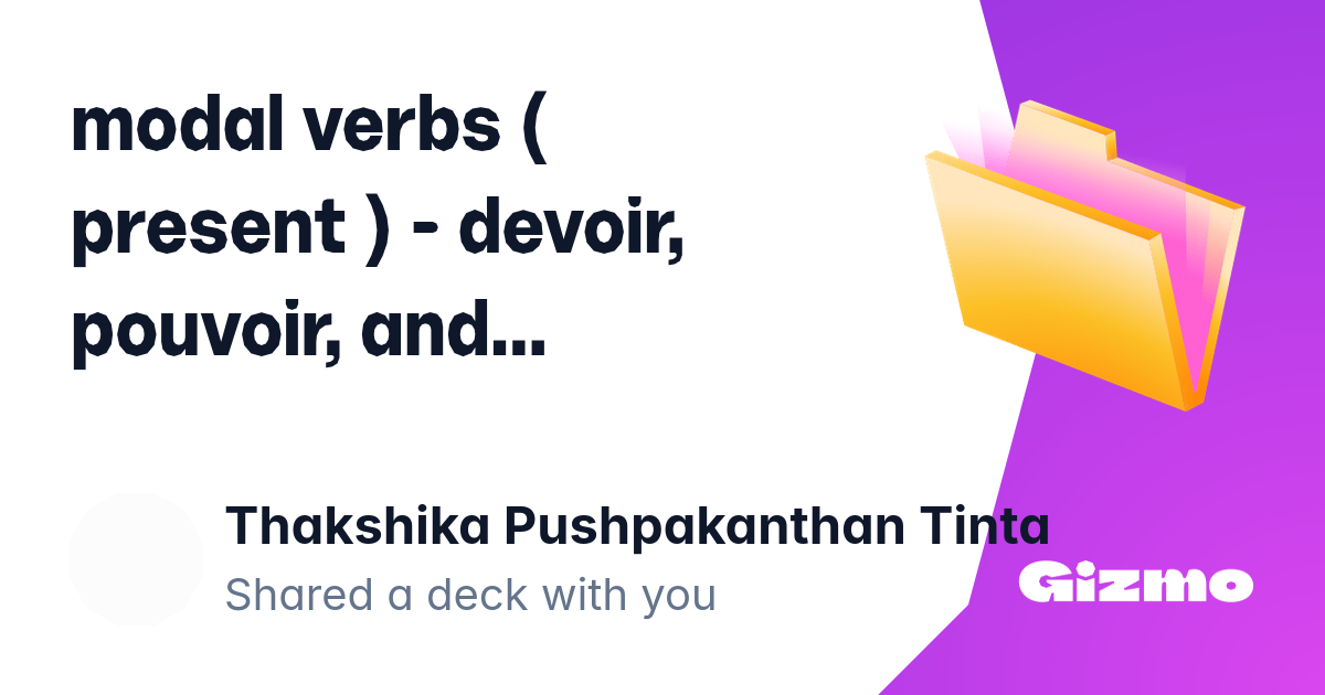 Modal Verbs ( Present ) - Devoir, Pouvoir, and Vouloir | Flashcards