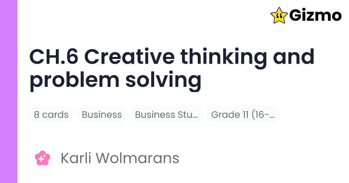 Ch.6 Creative Thinking and Problem Solving | Flashcards