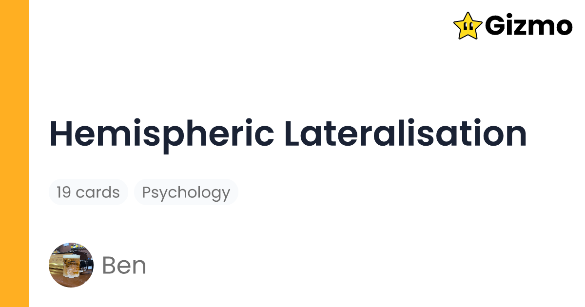 Hemispheric Lateralisation | Flashcards