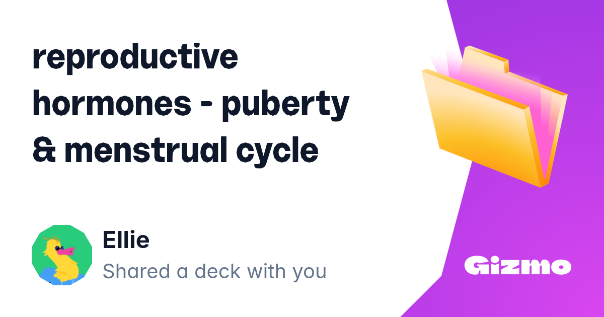 Reproductive Hormones - Puberty & Menstrual Cycle | Flashcards