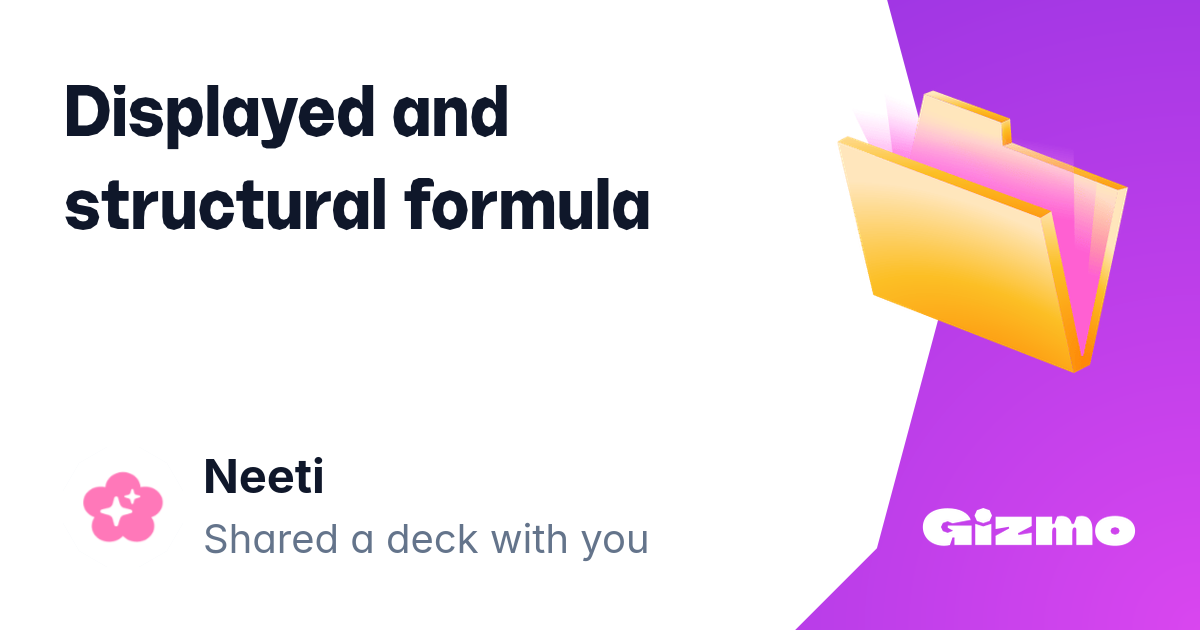 Displayed and Structural Formula | Flashcards