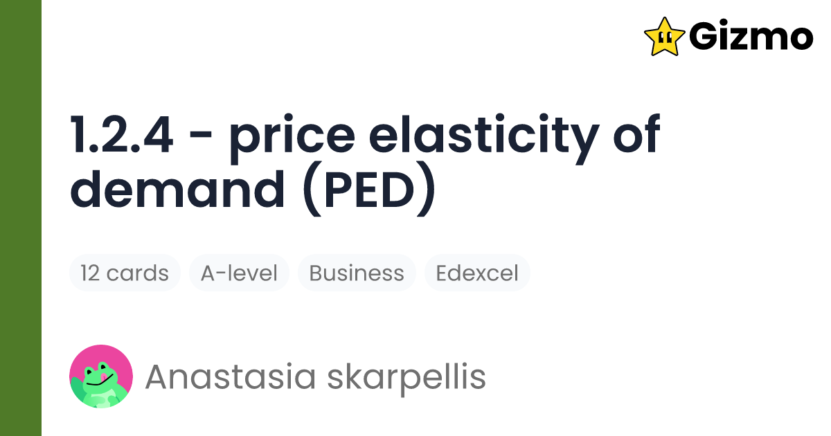 1.2.4 - Price Elasticity Of Demand (ped) | Flashcards