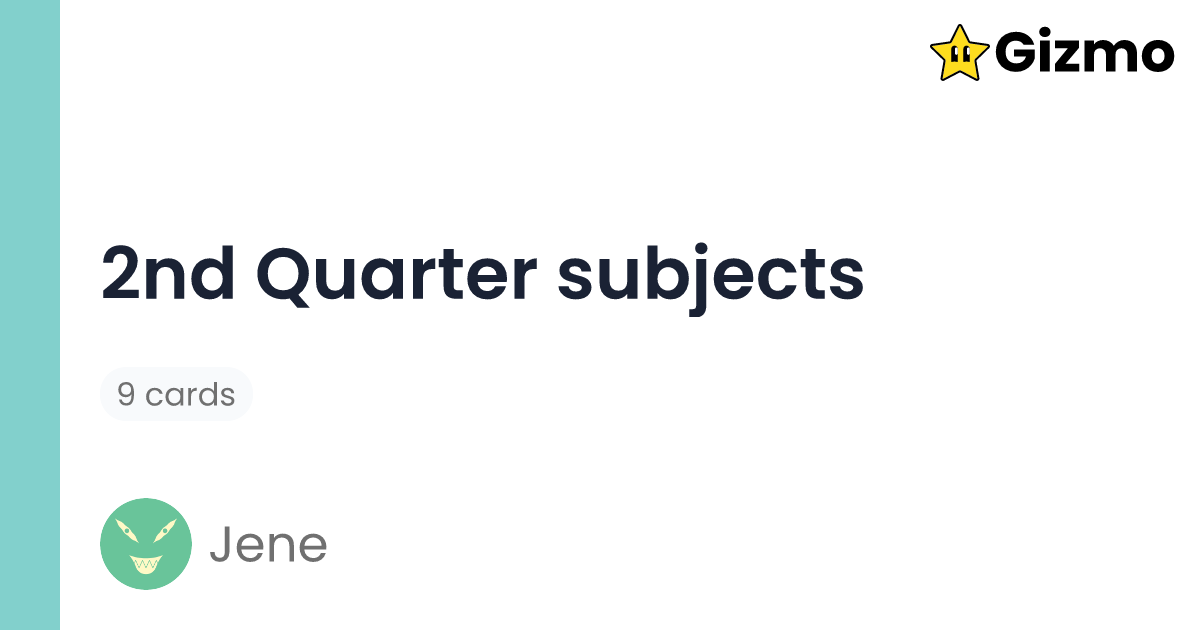 2nd Quarter Subjects | Flashcards