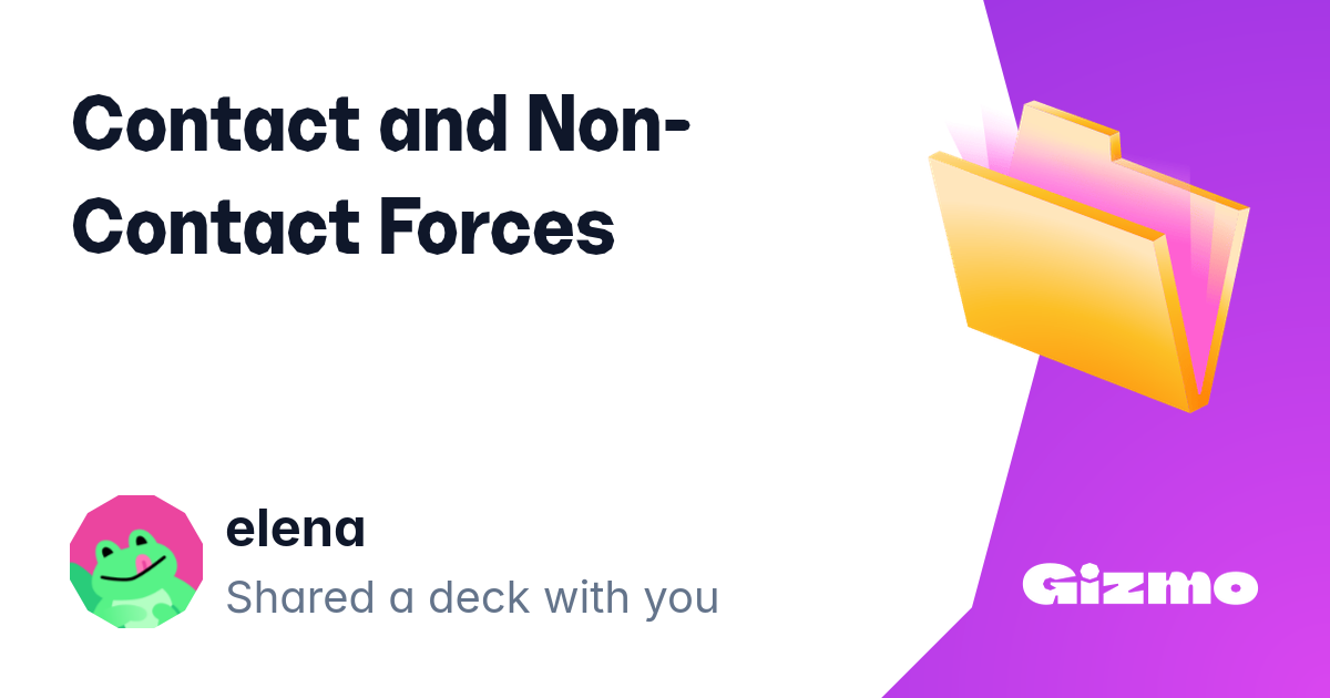 Contact and Non- Contact Forces | Flashcards