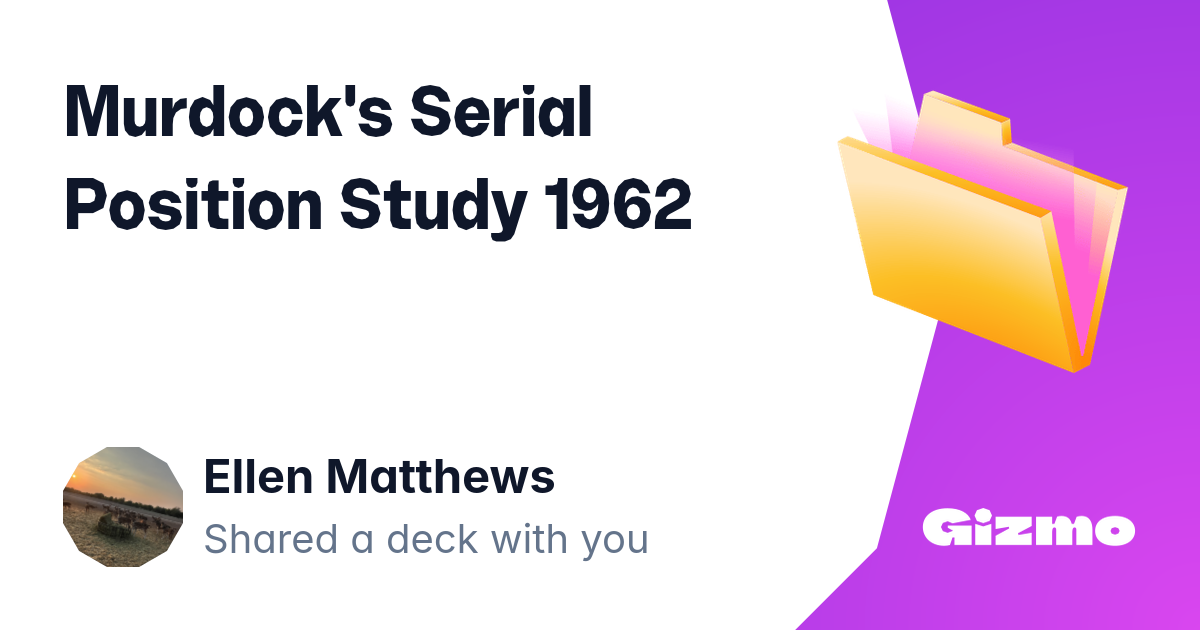 Murdock's Serial Position Study 1962 | Flashcards
