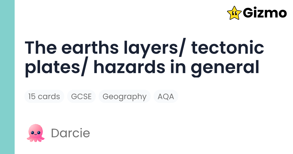 The Earths Layers/ Tectonic Plates/ Hazards in General | Flashcards