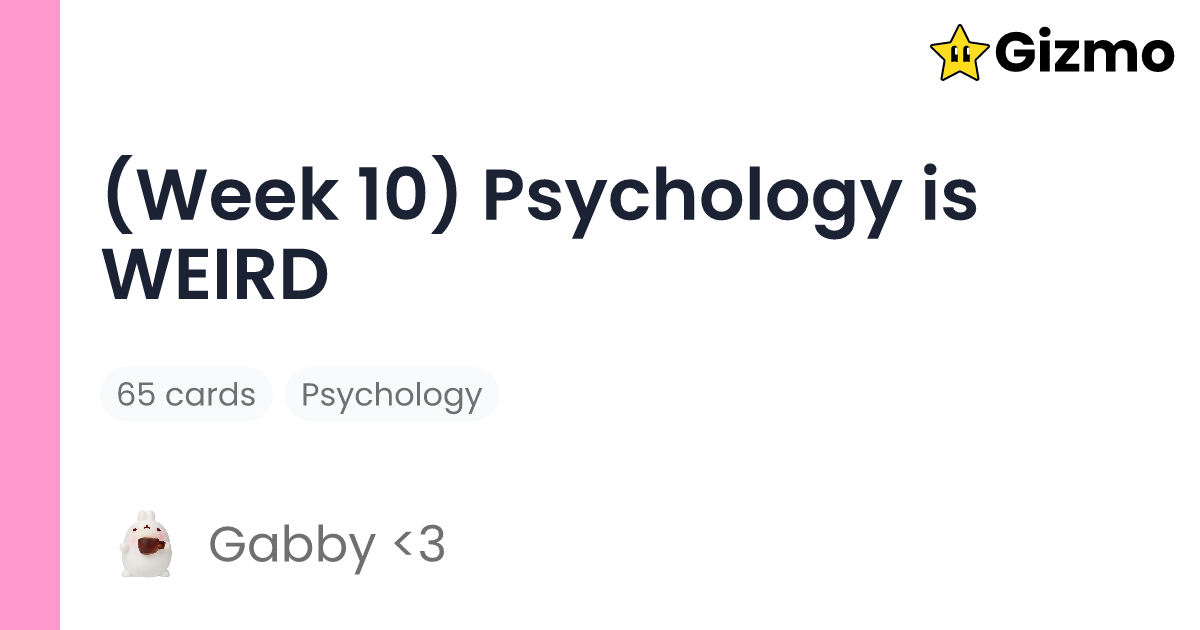 (week 10) Psychology Is Weird | Flashcards