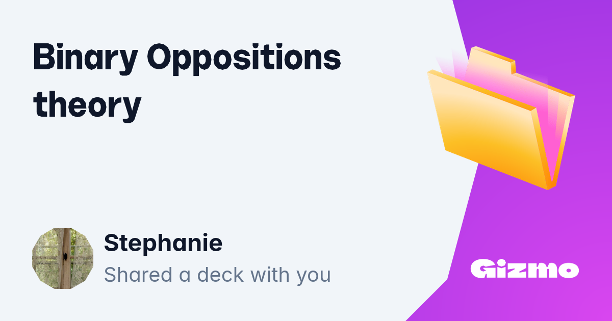 Binary Oppositions Theory | Flashcards
