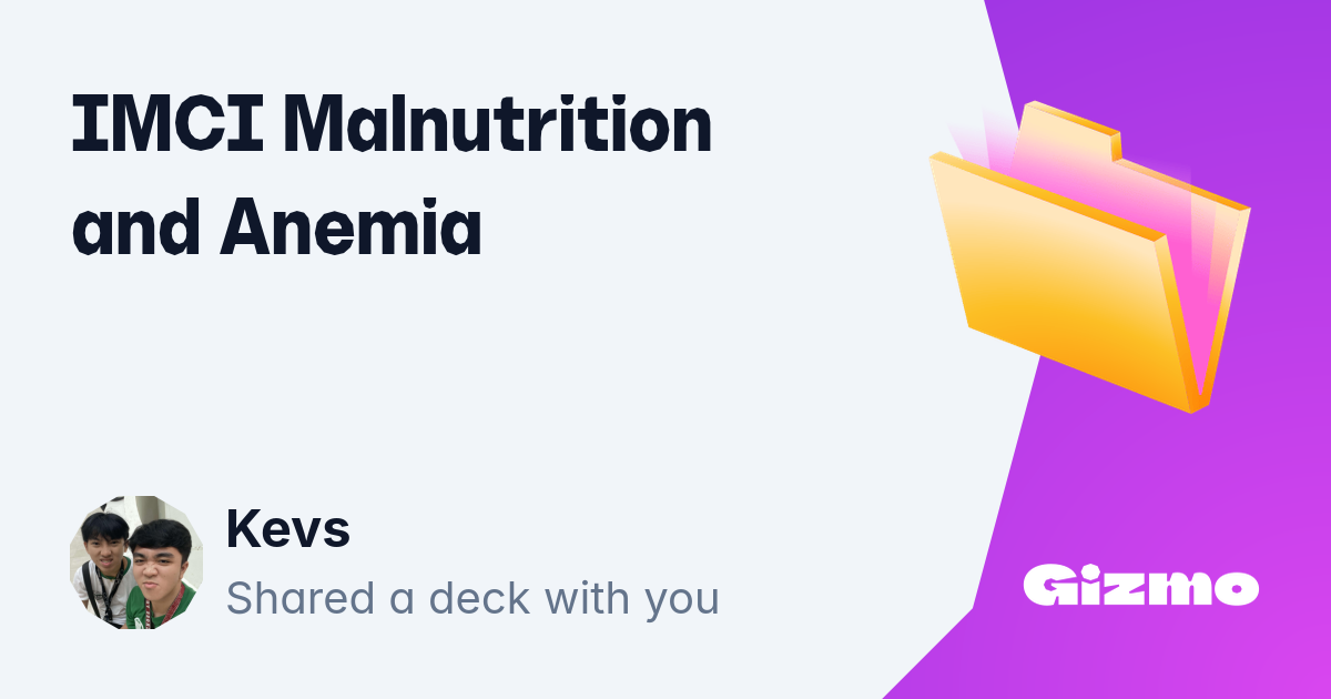 Imci Malnutrition and Anemia | Flashcards