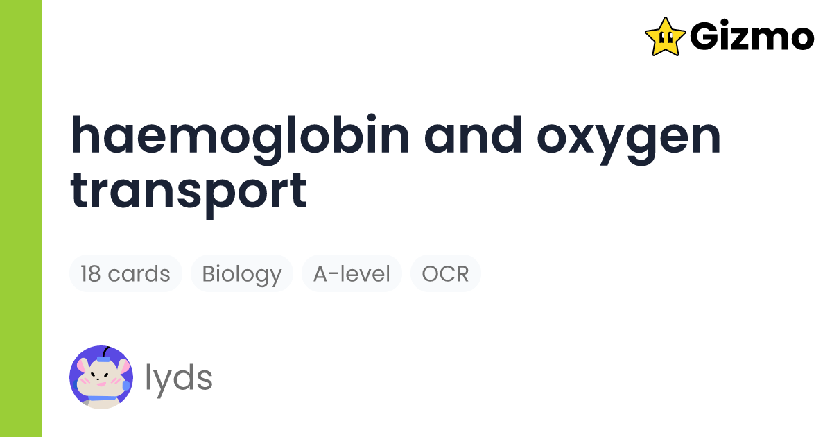 Haemoglobin and Oxygen Transport | Flashcards
