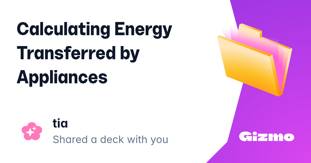 Calculating Energy Transferred by Appliances | Flashcards