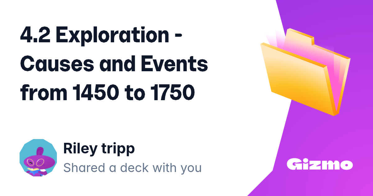 4.2 Exploration - Causes and Events from 1450 to 1750 | Flashcards