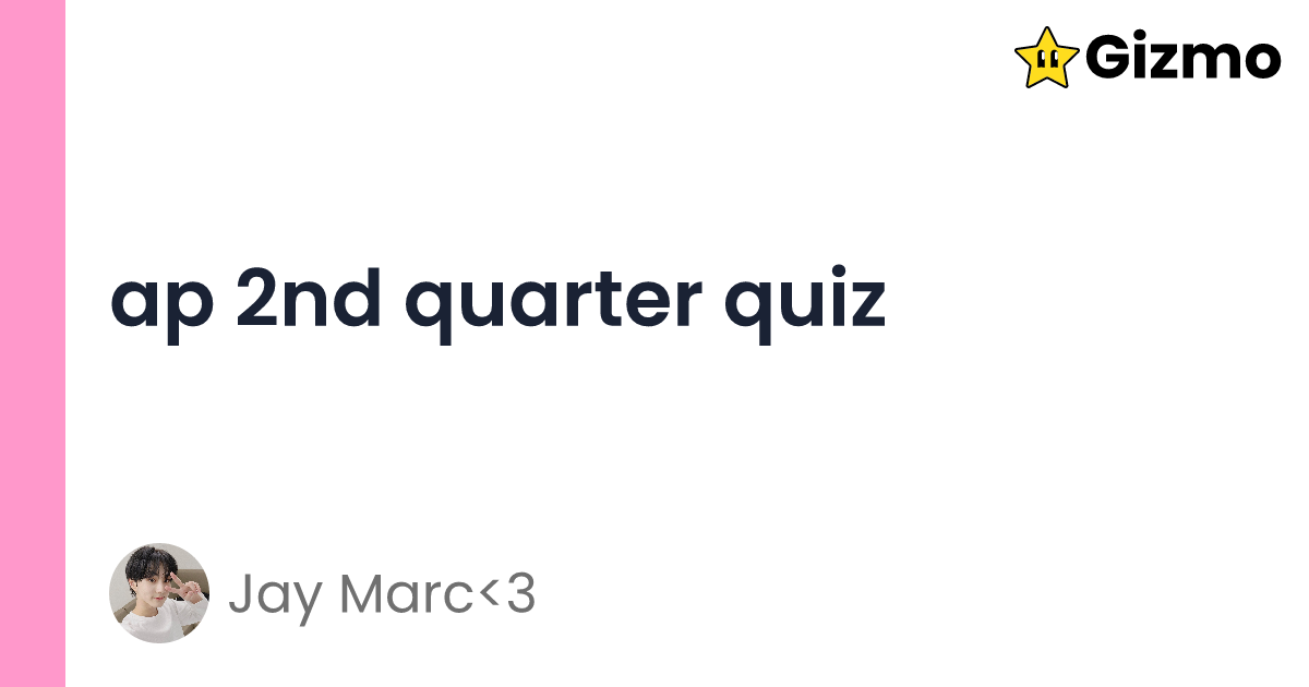 Ap 2nd Quarter Quiz | Flashcards