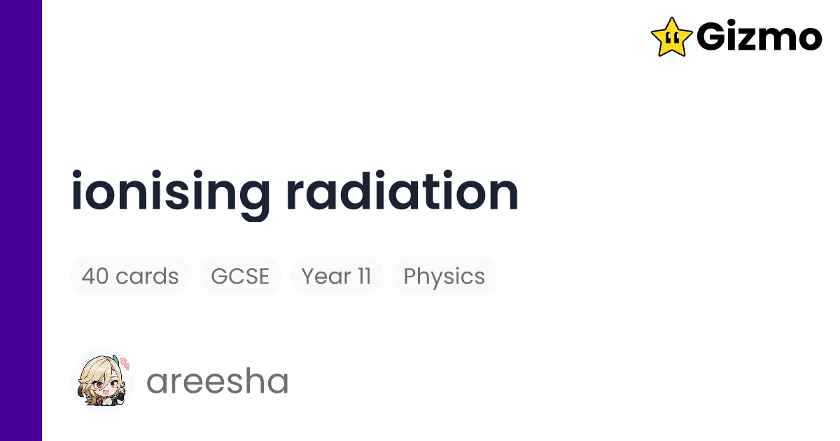 Ionising Radiation | Flashcards