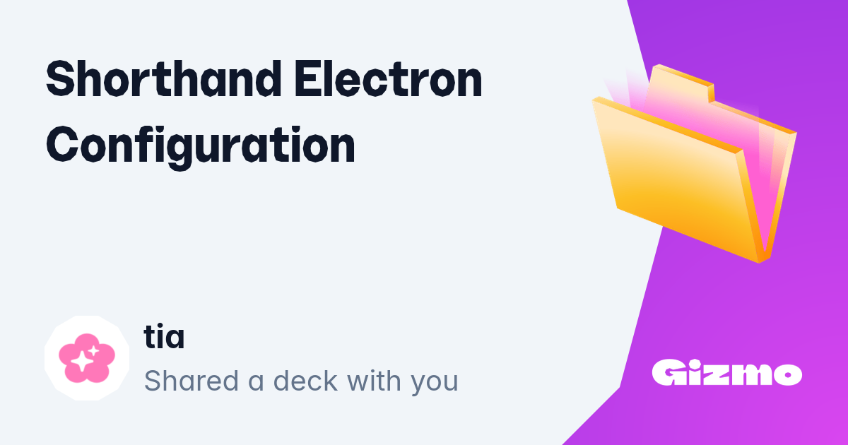Shorthand Electron Configuration | Flashcards