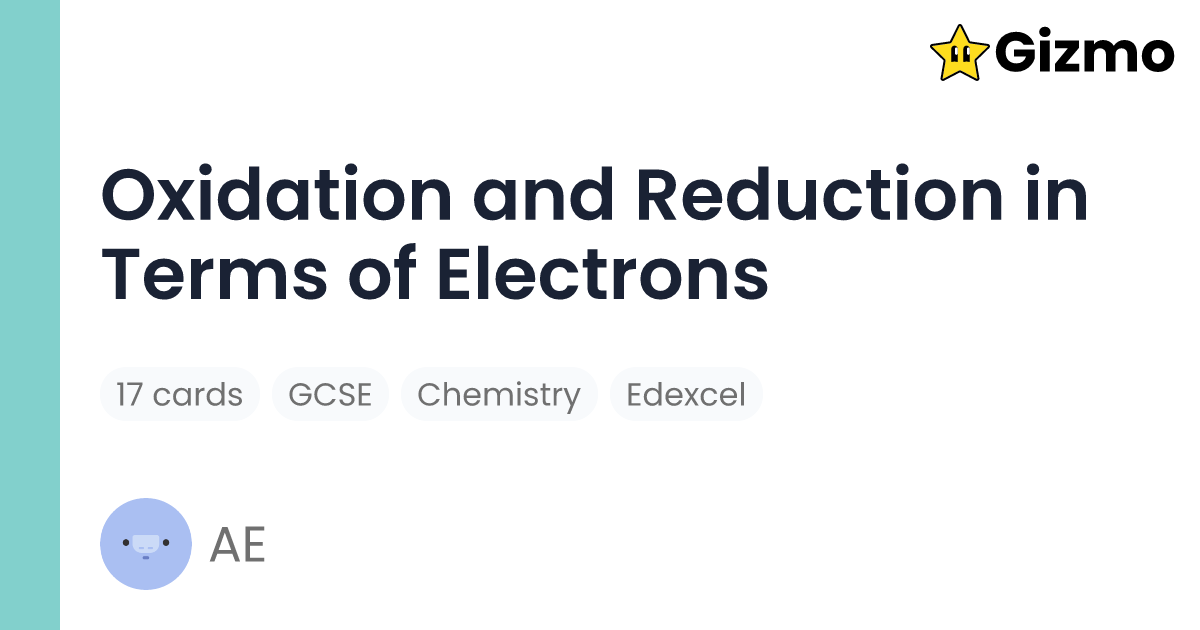 Oxidation and Reduction in Terms Of Electrons | Flashcards