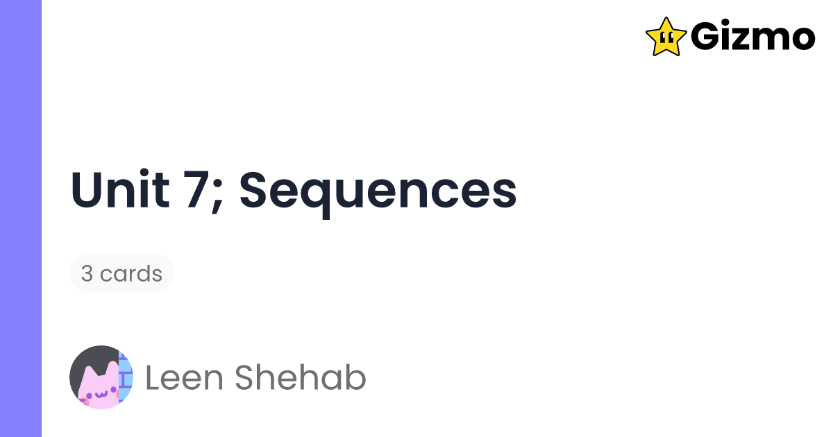 Unit 7; Sequences | Flashcards
