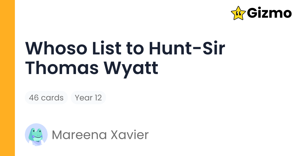 Whoso List to Hunt-sir Thomas Wyatt | Flashcards