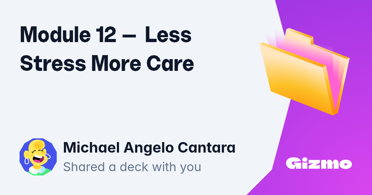 Module 12 ‒ Less Stress More Care | Flashcards