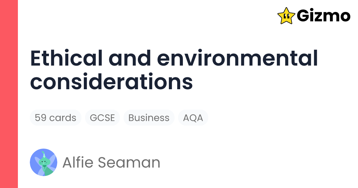 Ethical and Environmental Considerations | Flashcards