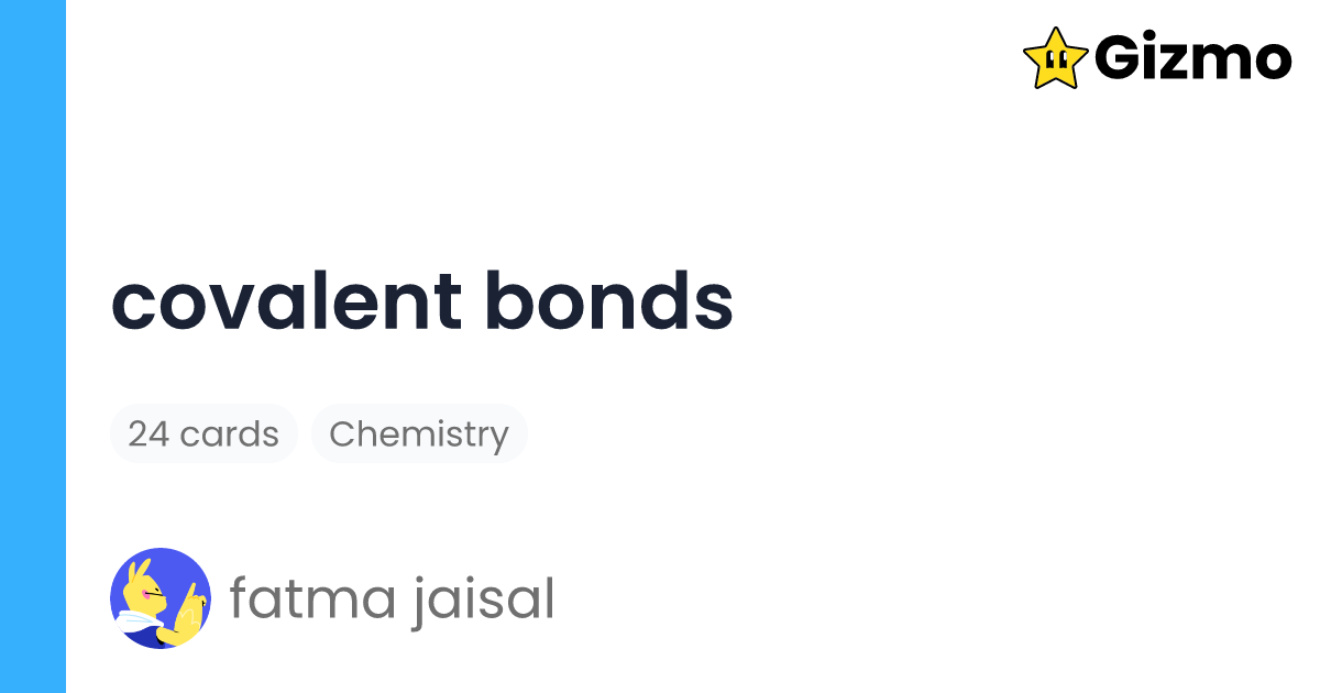 Covalent Bonds | Flashcards
