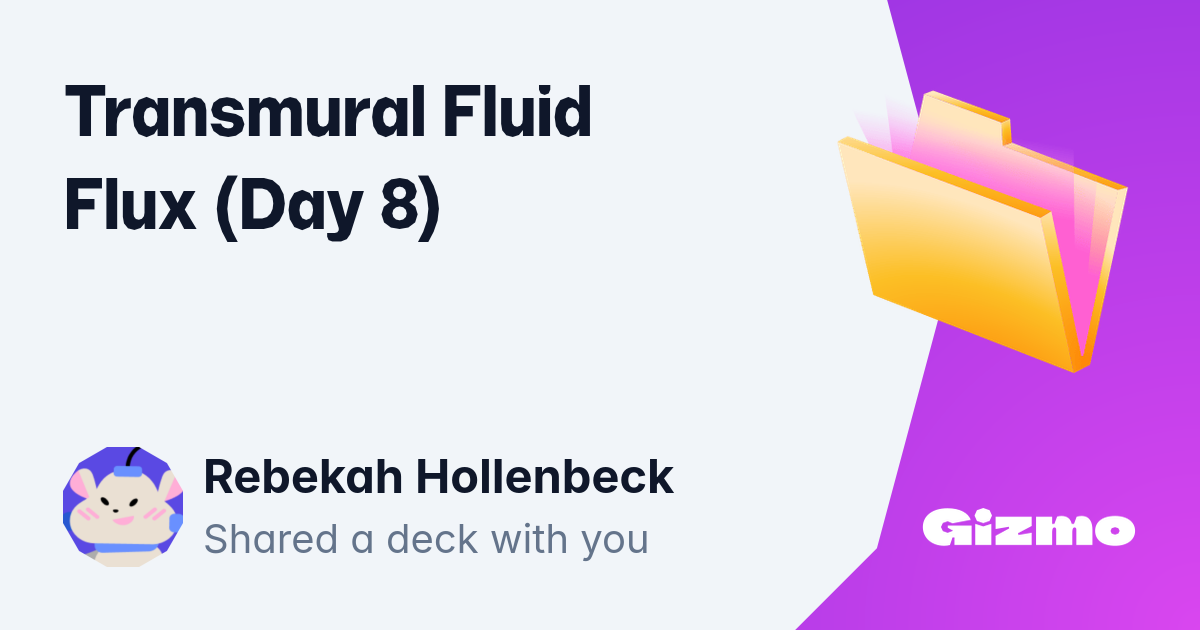 Transmural Fluid Flux (day 8) | Flashcards
