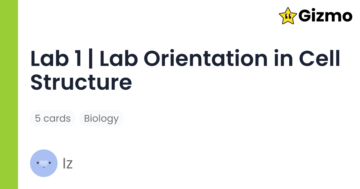 Lab 1 | Lab Orientation in Cell Structure | Flashcards