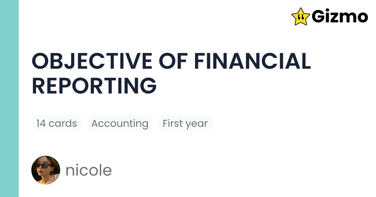 Objective Of Financial Reporting | Flashcards